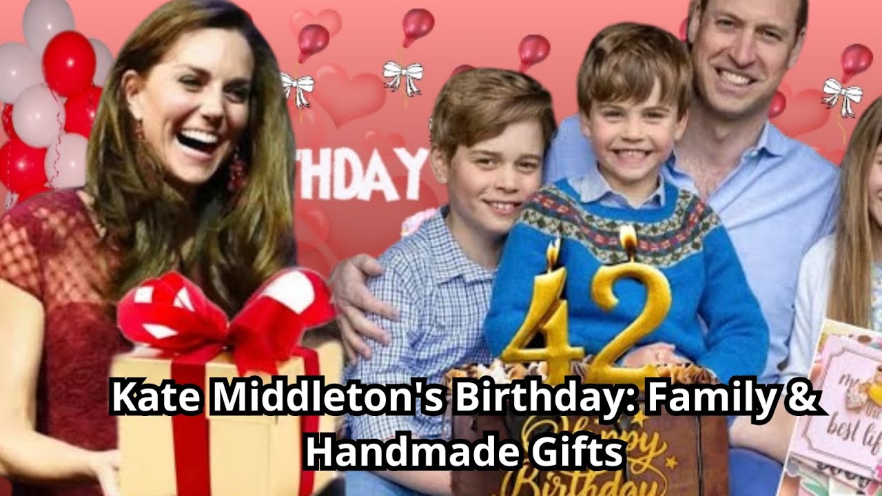 Exploring Kate Middleton's Birthday Festivities A Heartwarming Family ...