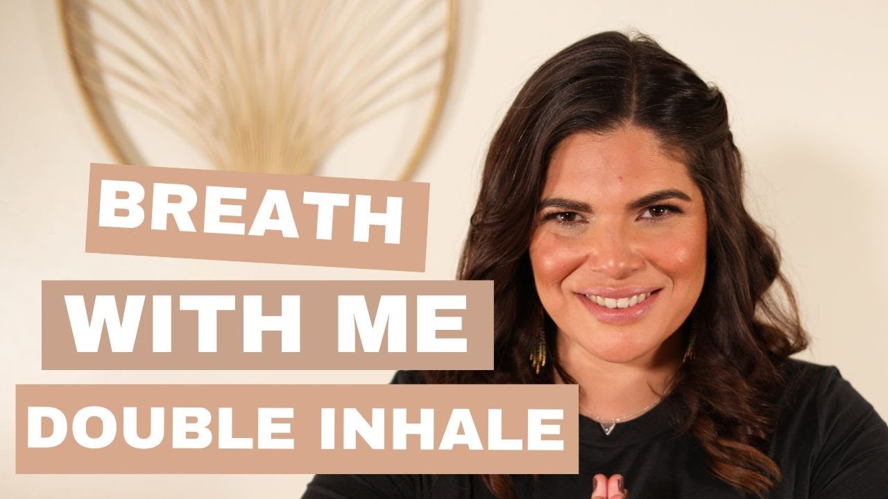 Breath with Me: Double Inhale - YouTube