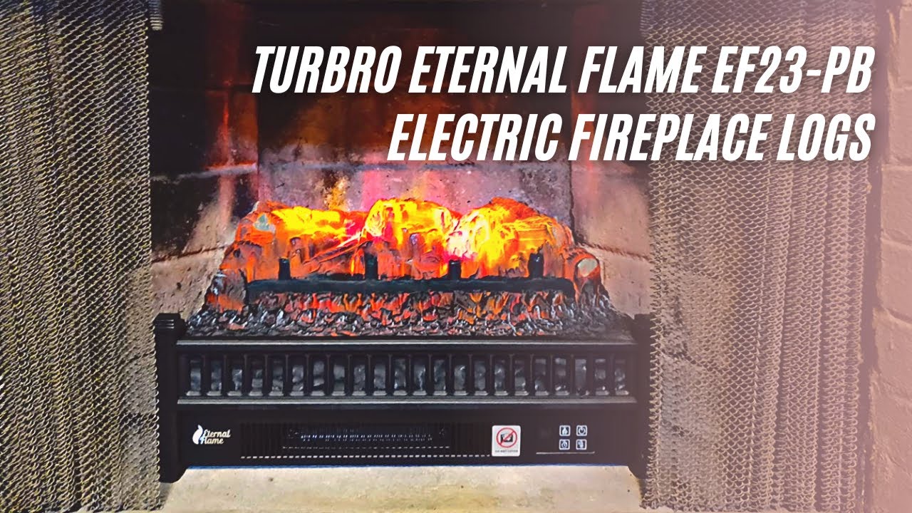 TURBRO Eternal Flame EF23-PB Electric Fireplace Logs Review & How To ...