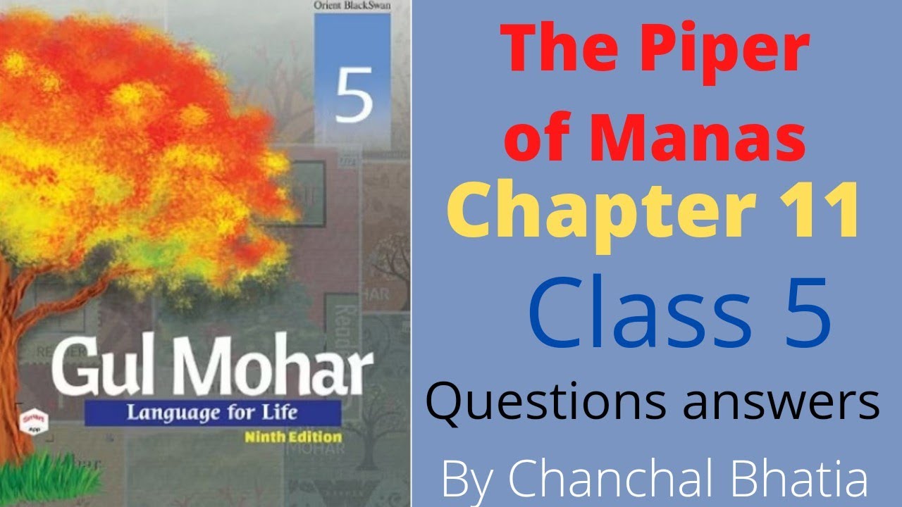 The Piper Of Manas Class 5 Chapter 11 Gulmohar Reader Questions Answers the-piper-of-manas-class-5-chapter-11-gulmohar-reader-questions-answers