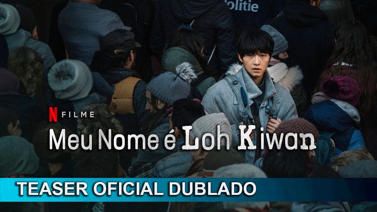 Meu Nome é Loh Kiwan 2024 Teaser Oficial Dublado - YouTube