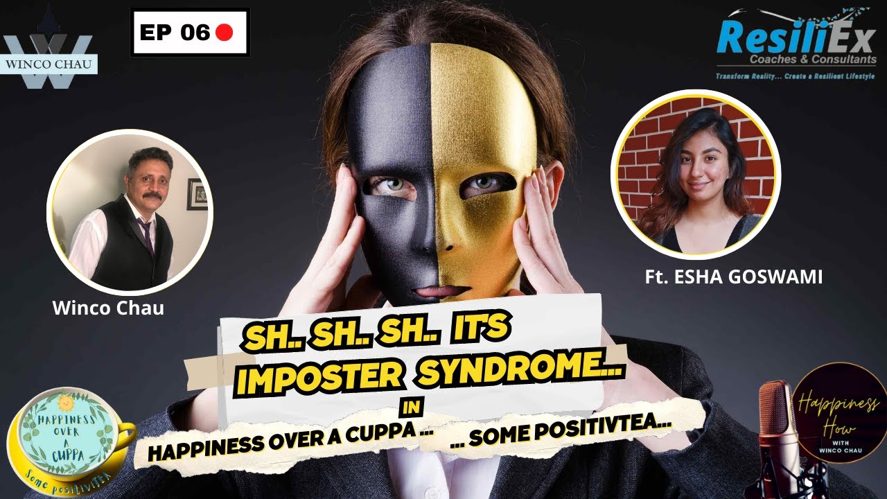 Episode 6 Shhh.... It's Imposter syndrome...Some PositivTea over a ...
