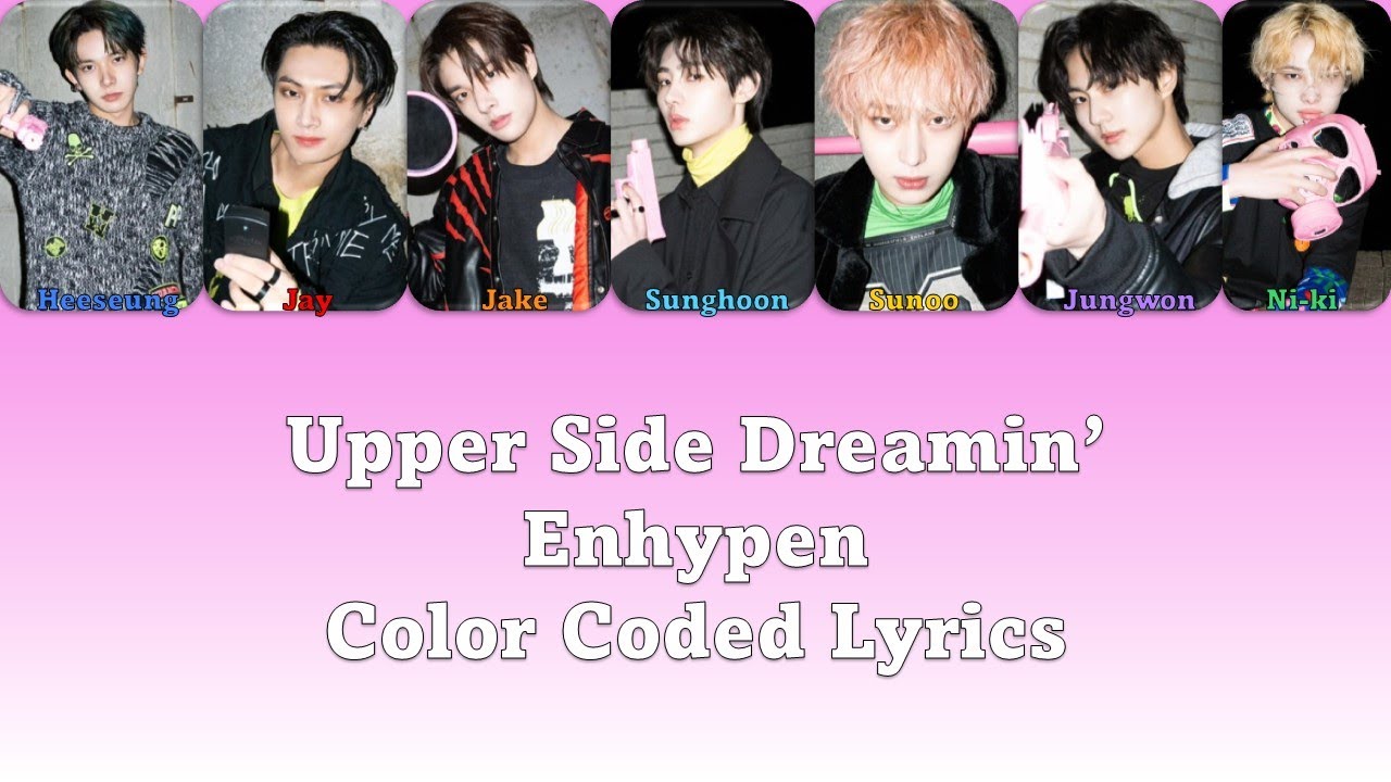 Upper Side Dreamin' ~ Enhypen ~ Color Coded Lyrics - YouTube