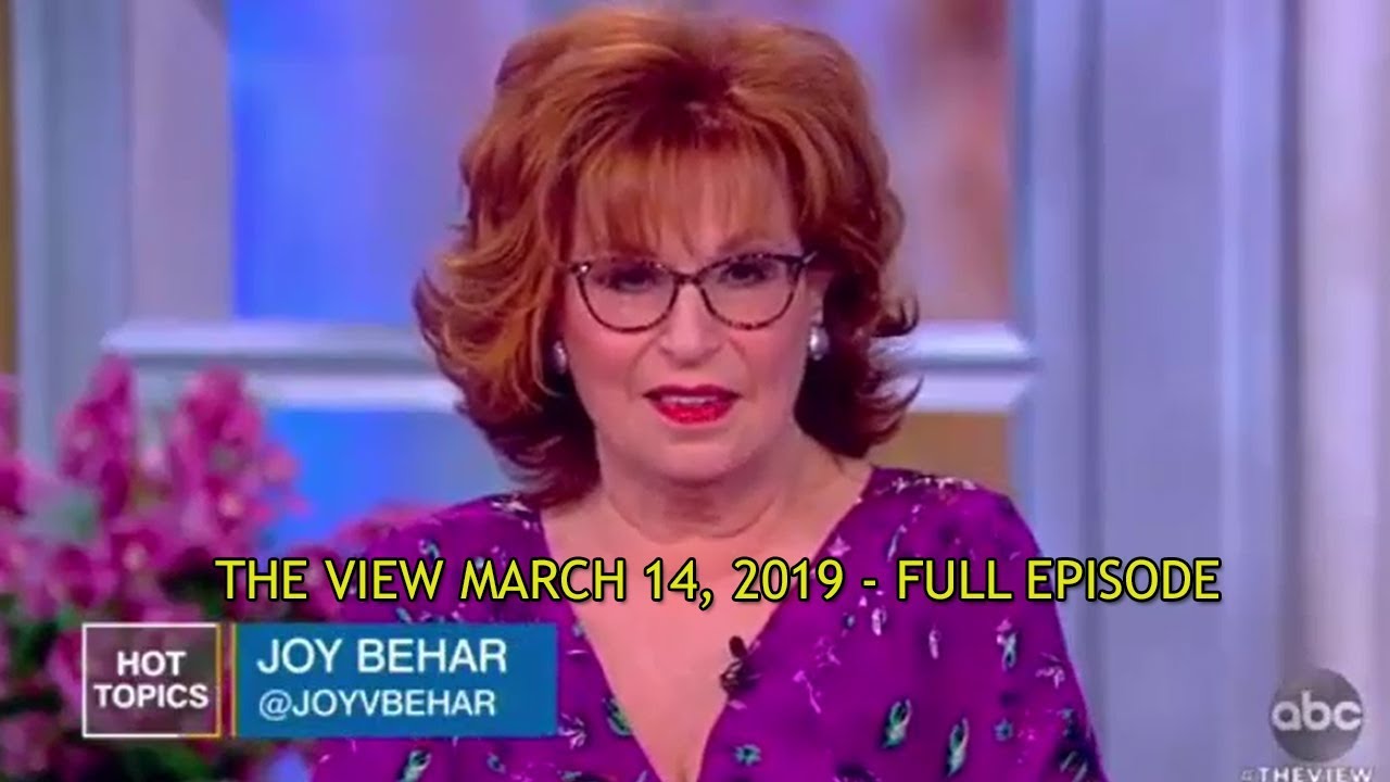 The View 3/14/19 - The View March 14, 2019 - YouTube