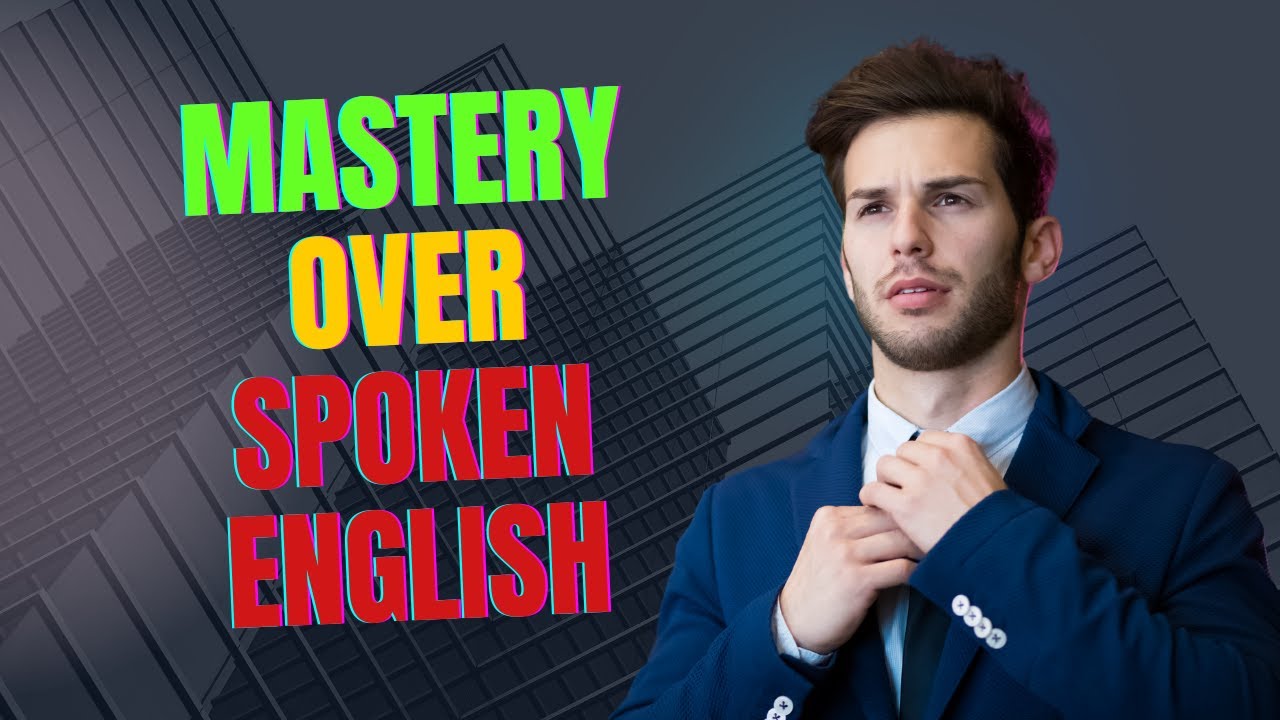 Mastery Over Spoken English. - YouTube