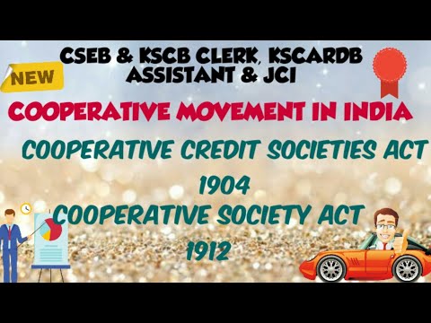 COOPERATIVE CREDIT SOCIETIES ACT 1904 | COOPERATIVE SOCIETY ACT 1912 | CSEB & KSCB CLREK | JCI ...