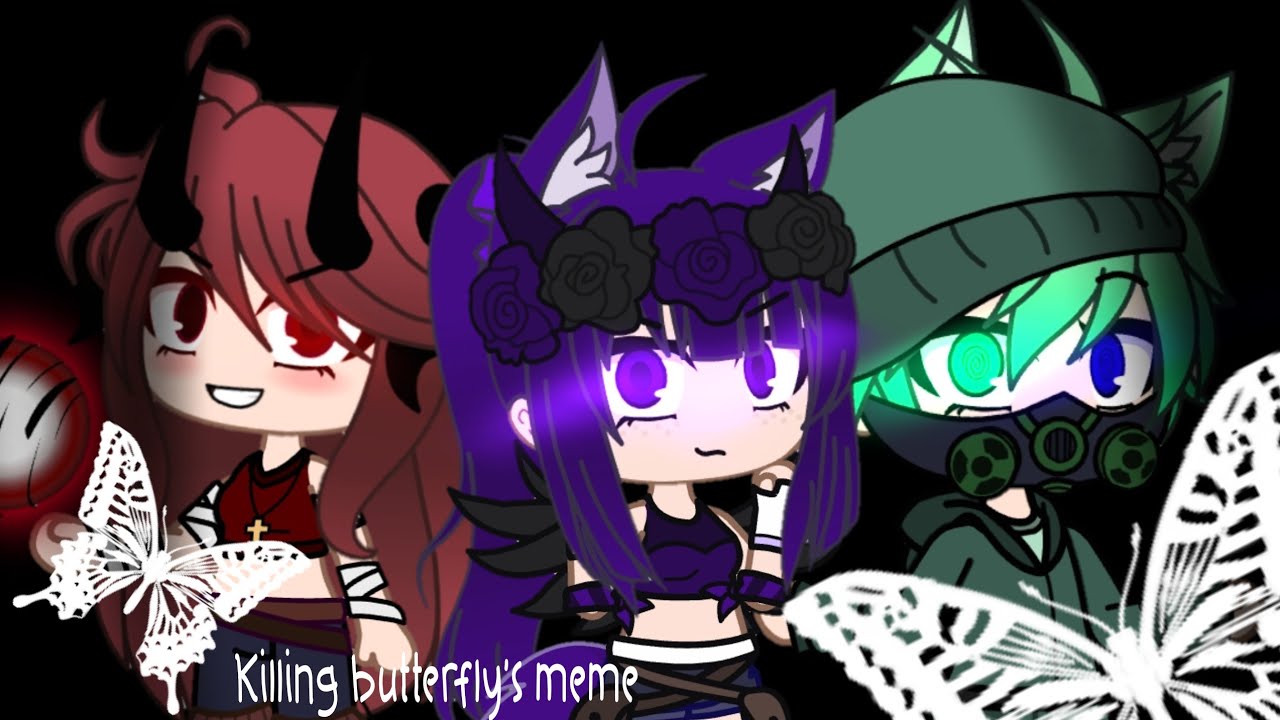Killing butterfly's meme Original - YouTube