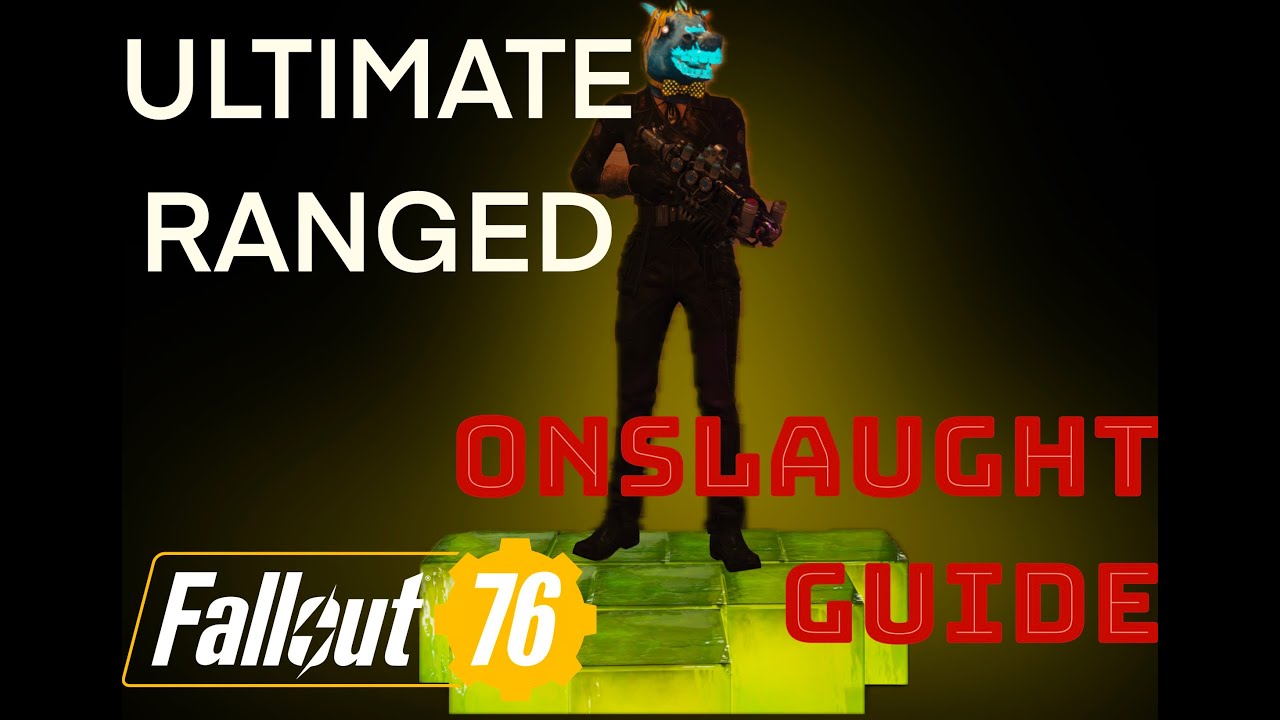 Ultimate Ranged Onslaught Guide - Fallout76 - YouTube