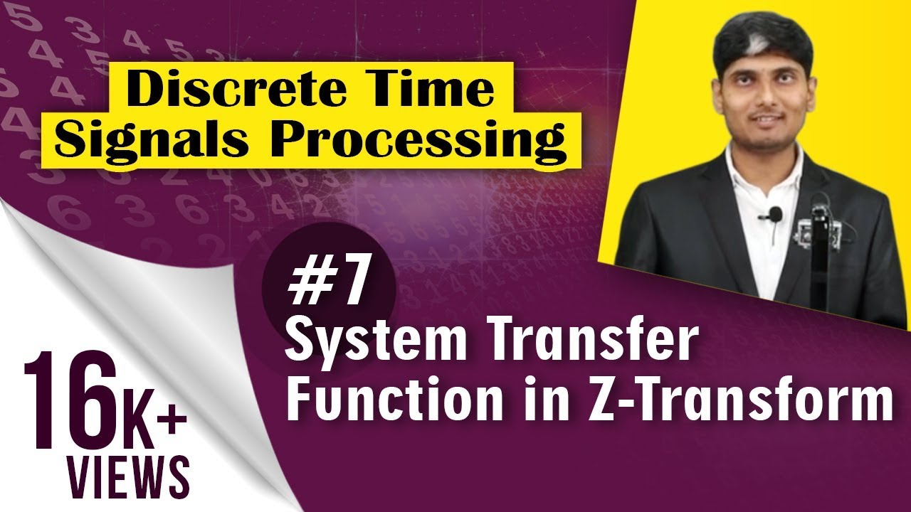 What is System Transfer Function in Z-Transform | Discrete Time Signals ...