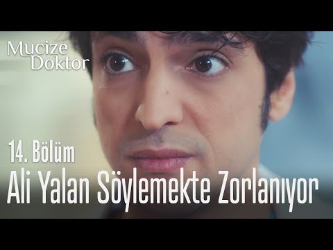 Ali yalan söylemekte zorlanıyor - Mucize Doktor 14. Bölüm