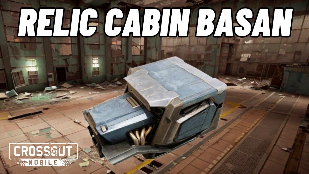 Relic Cabin Basan • Crossout Mobile - YouTube