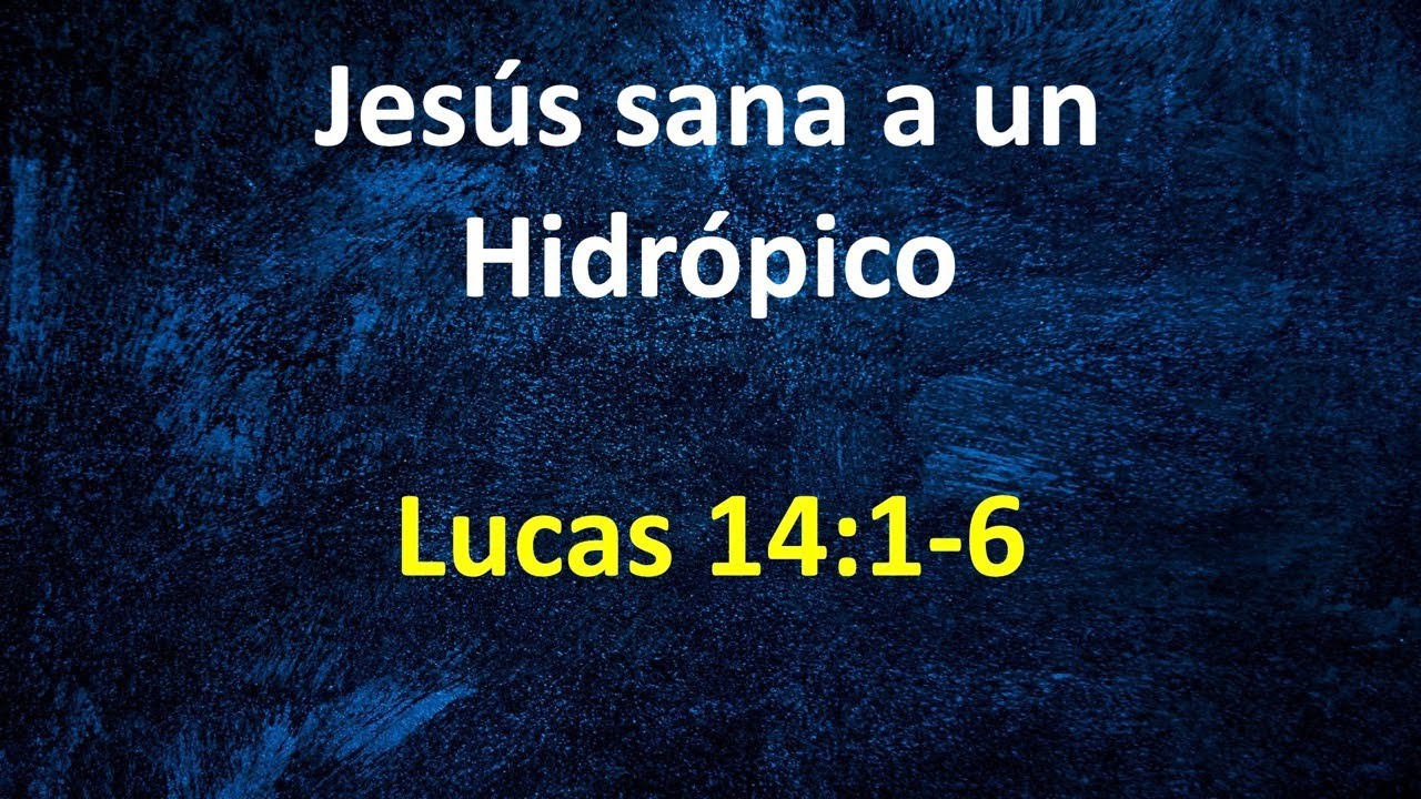 Jesus sana a un Hidropico | Lucas 14:1-6 - YouTube