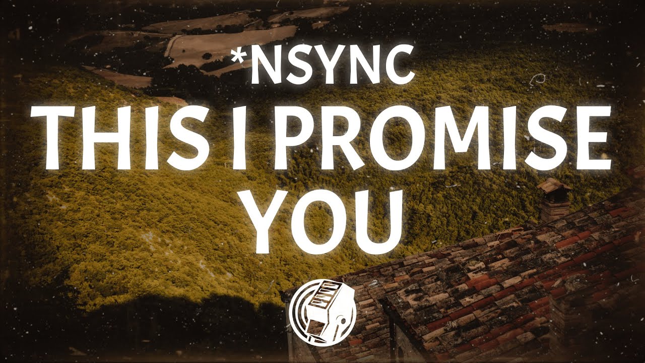 NSYNC - This I Promise You (Lyrics) - YouTube