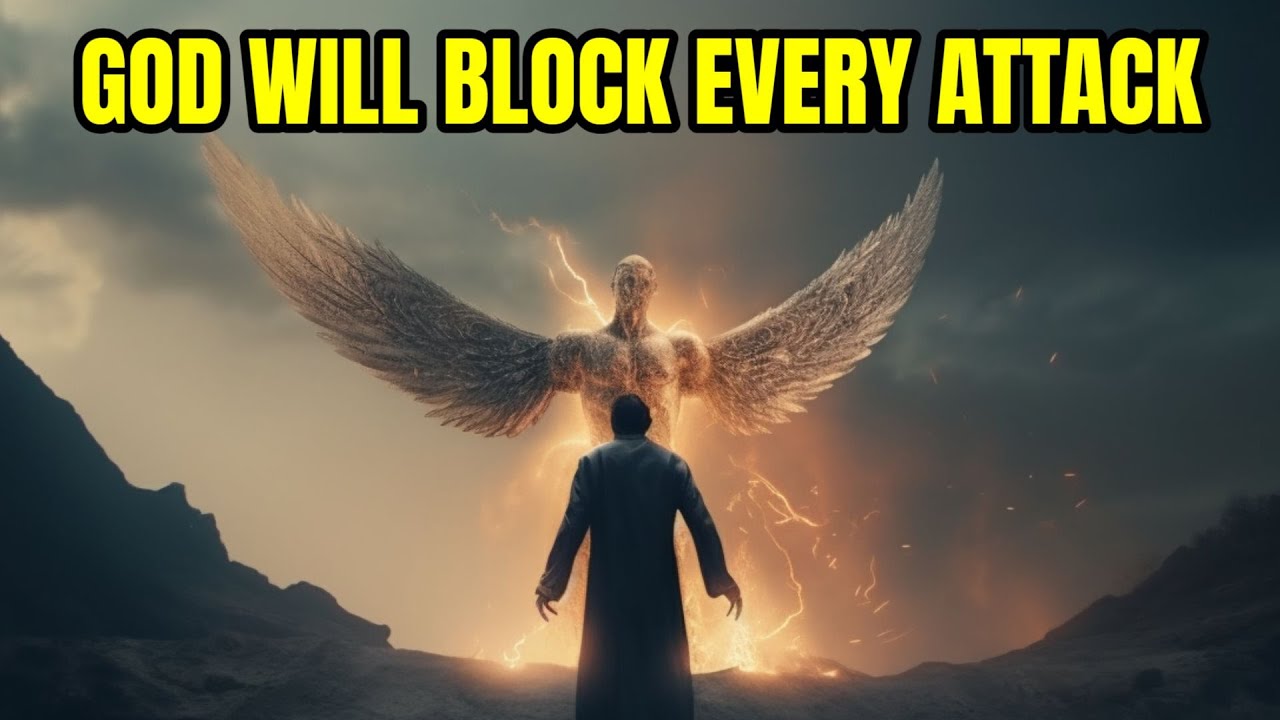 God Will Block Every Attack of the Enemy Against You - YouTube