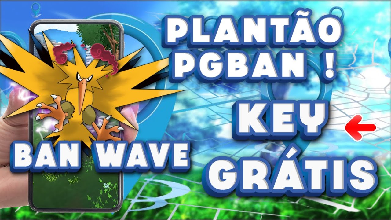 BOMBA BAN WAVE SE APROXIMA ! PLANTÃO PGBAN KEY GRÁTIS PGSHARP Pokémon GO FakeGPS SEM BAN # ...