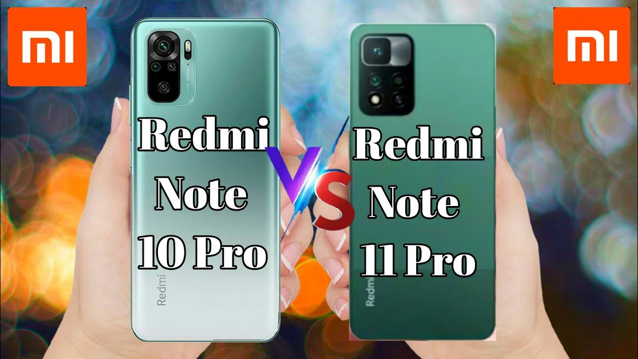 Xiaomi Redmi Note 10 Pro vs Xiaomi Redmi note 11 Pro | Full Comparison ...