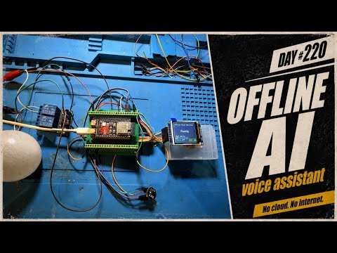 A DIY 100% Off-Grid Voice Assistant (Day #220 Office hours)