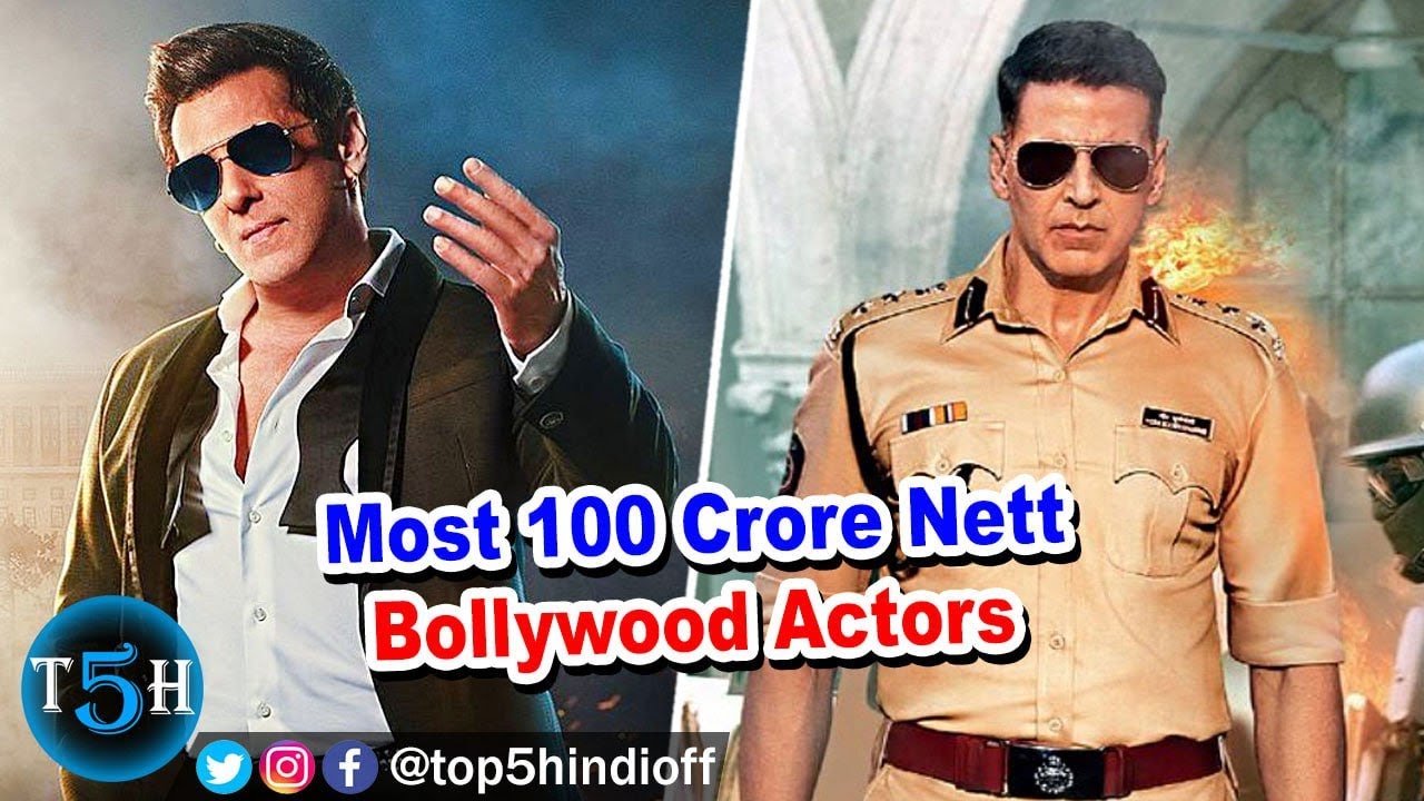 Top 5 Most Number Of 100 cr Nett In Bollywood Actors, - YouTube