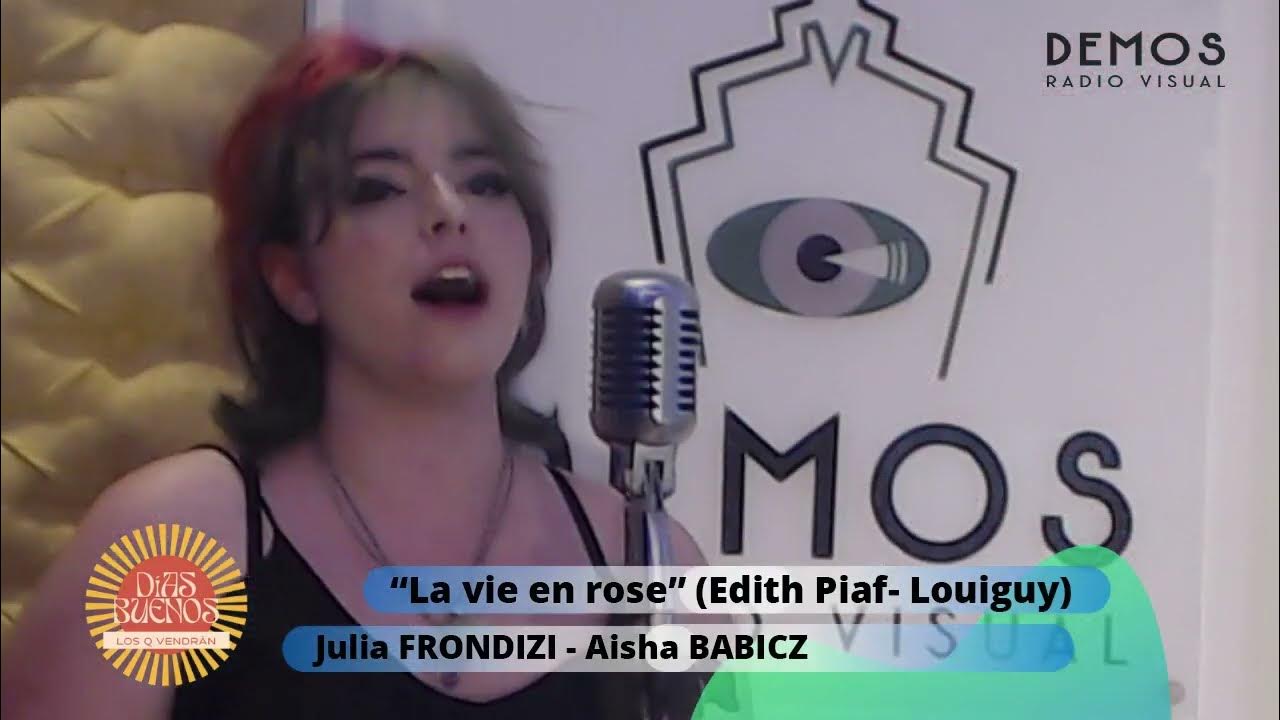 "La vie en rose" (Edith Piaf-Louiguy) interpretan Julia FRONDIZI y ...