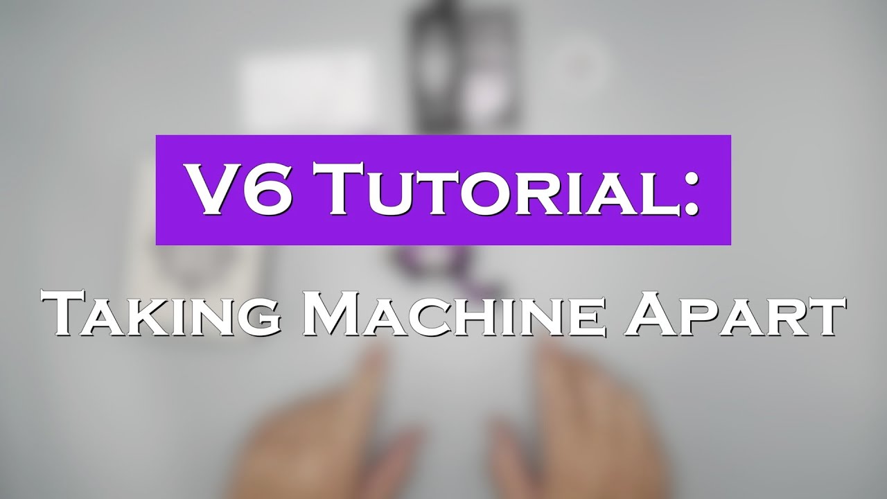 V6: Taking Machine Apart - YouTube