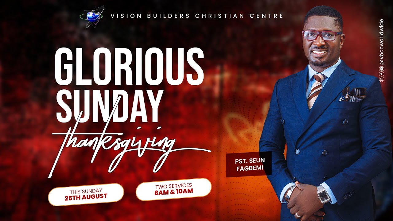 GLORIOUS THANKSGIVING SERVICE 25TH AUGUST - YouTube