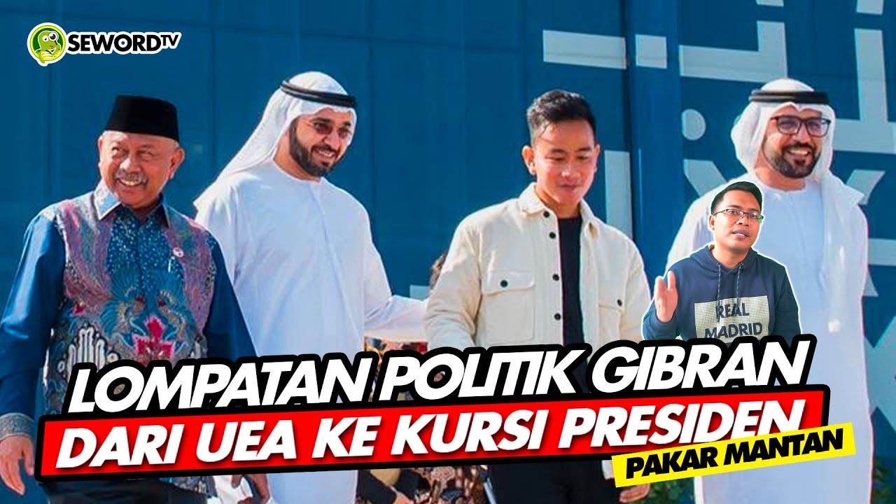 Alifurrahman: LOMPATAN POLITIK GIBRAN, DARI UEA KE KURSI PRESIDEN - YouTube