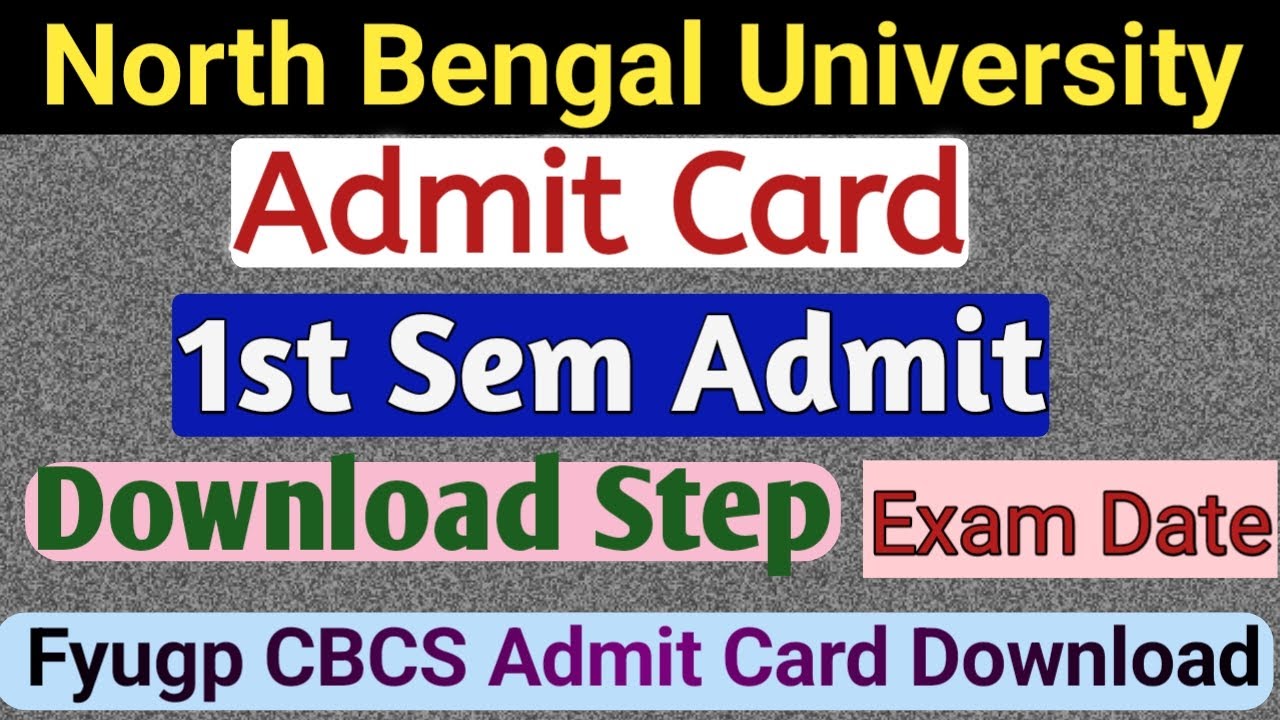 NBU: Admit Download: 1st sem Admit Card download online Process| CBCS ...