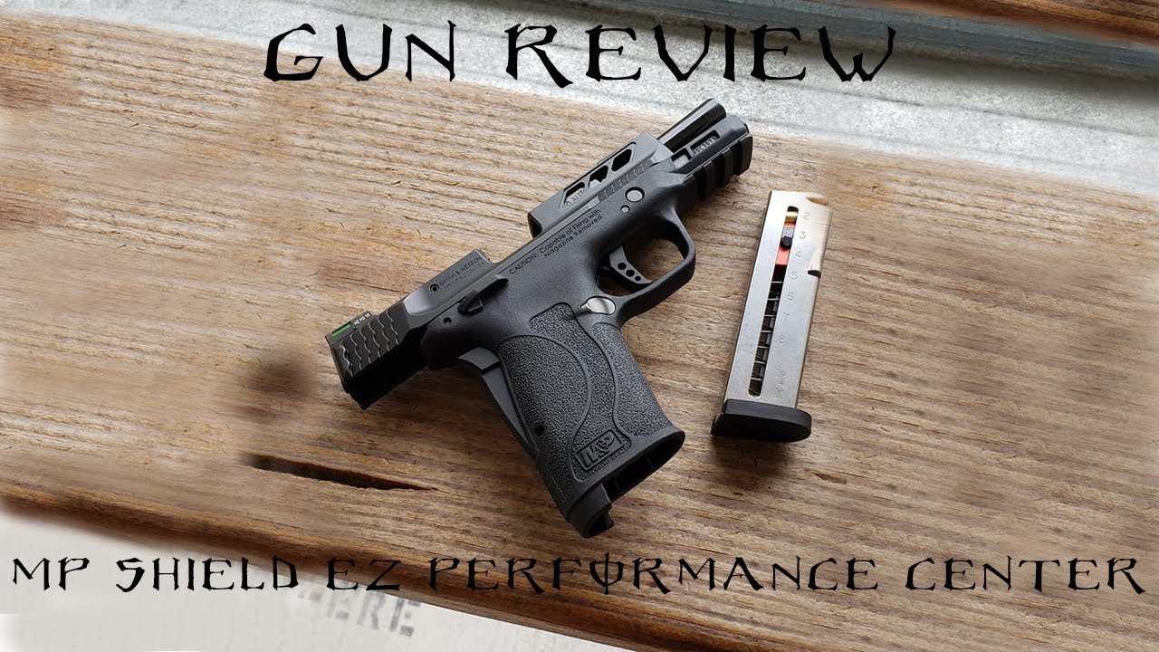 Gun Review: Smith & Wesson M&P Shield EZ Performance Center - YouTube