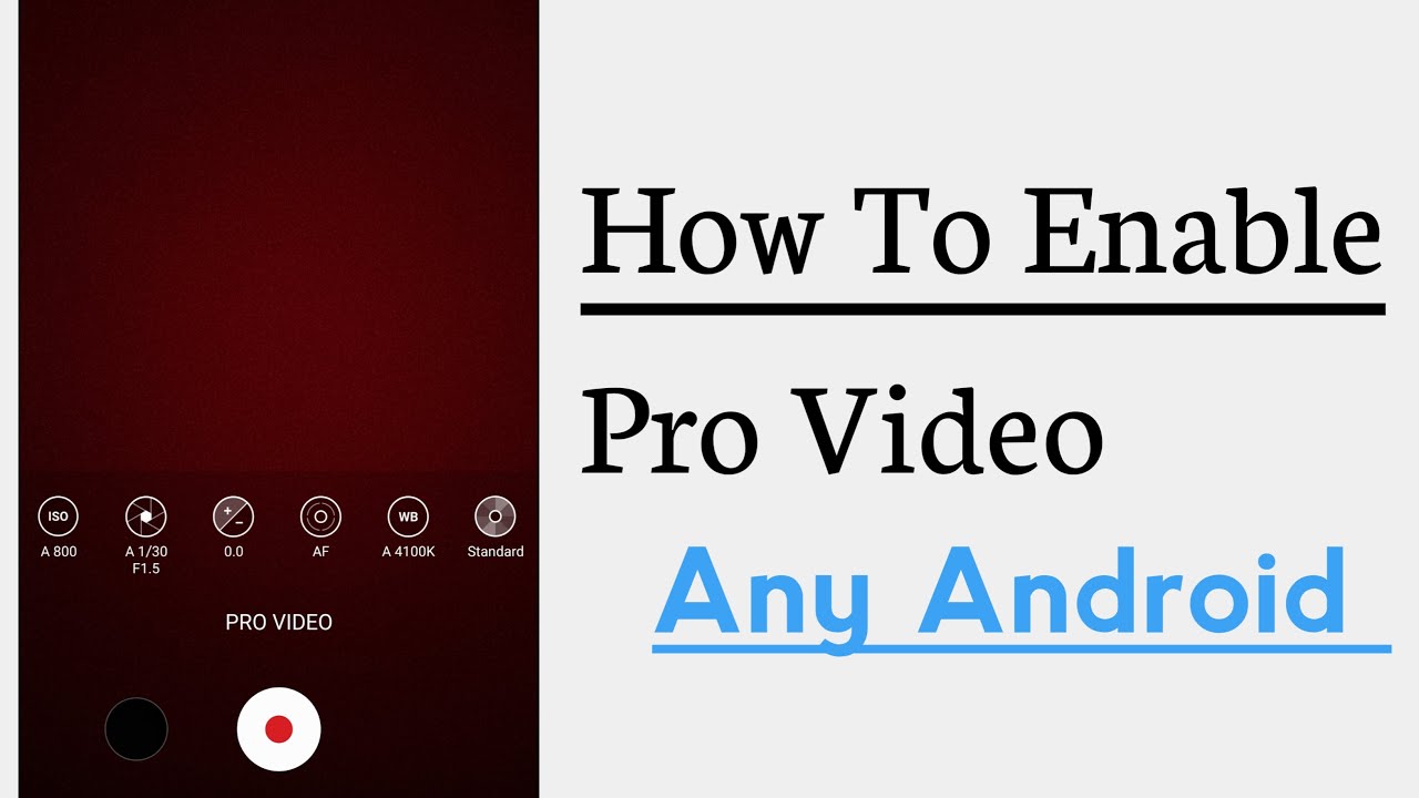How To Enable Pro Video Mode in Any Android Device - YouTube