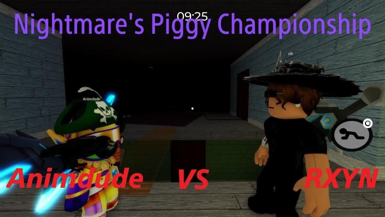 Nightmare's Piggy Championship: Animdude VS RXYN - YouTube