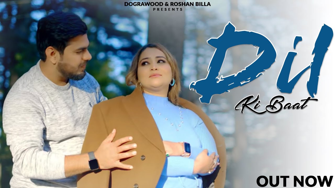 DIL KI BAAT official video - Manish Raina ft. Roshan billa, nitu ...