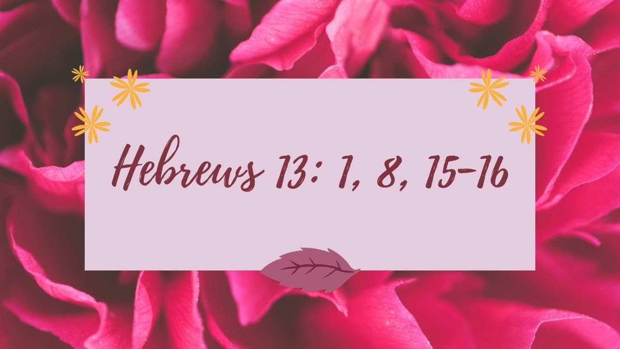 Sunday 28th August 2022 Parish Worship Hebrews 13 1 8 15 16 - YouTube