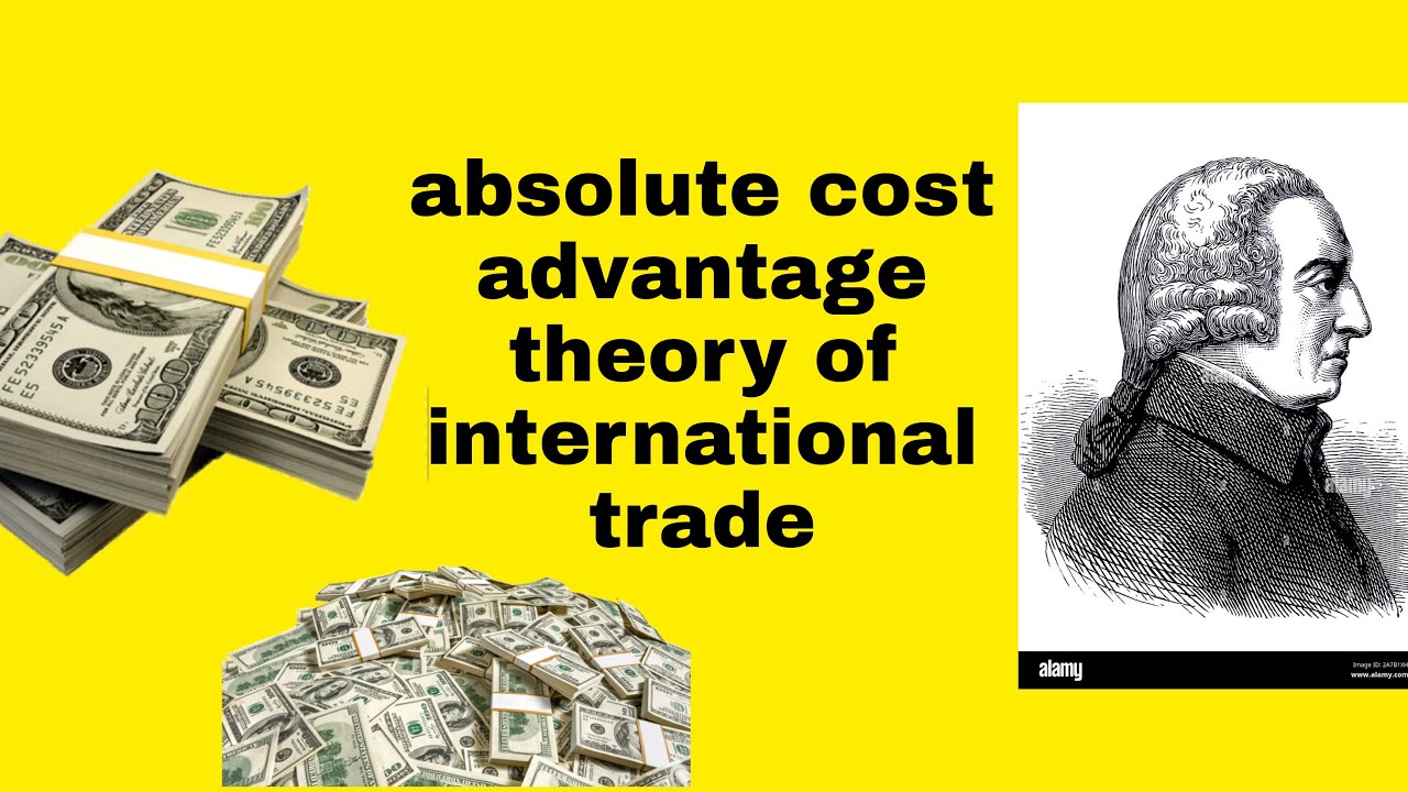 Absolute cost advantage theory of international trade - YouTube