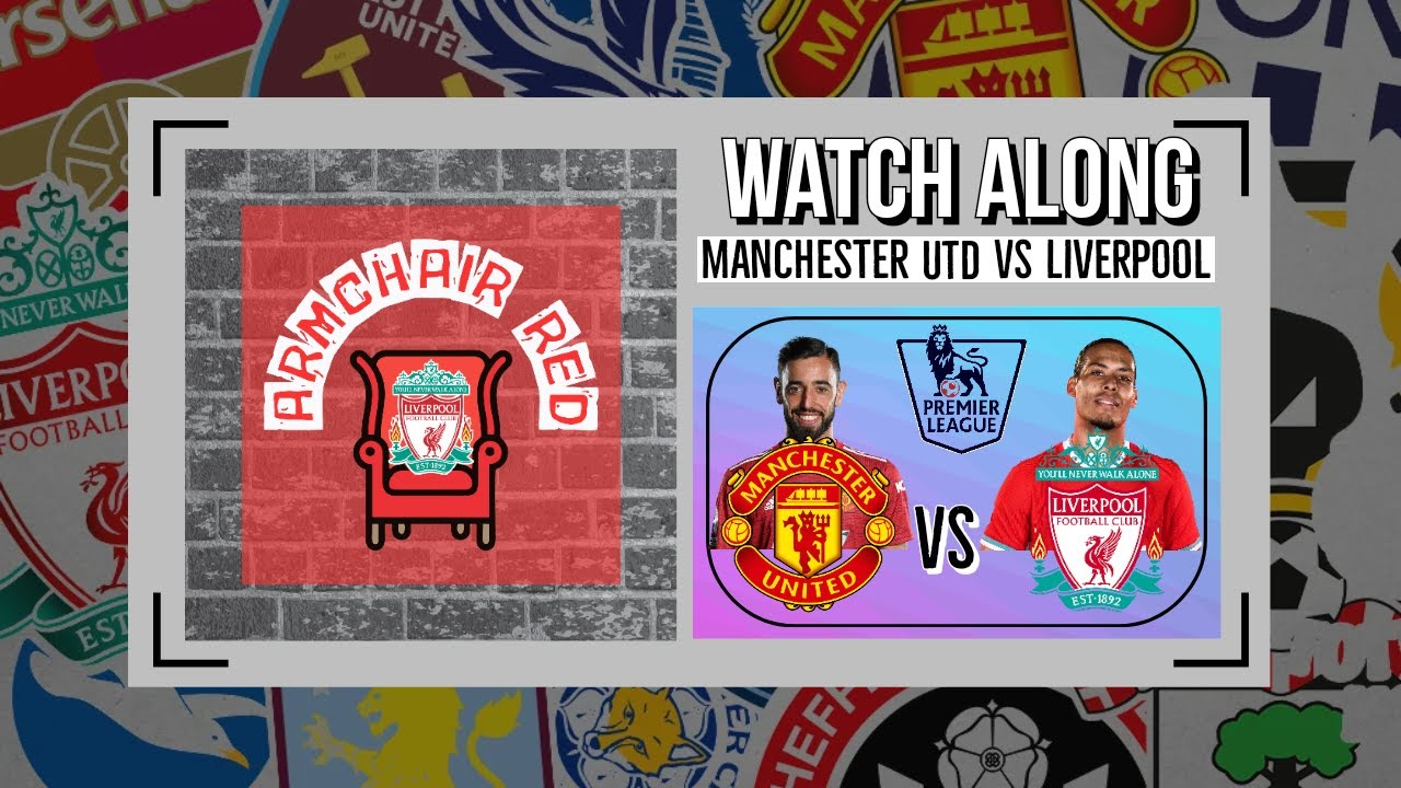 Watch Along Manchester United vs Liverpool - YouTube