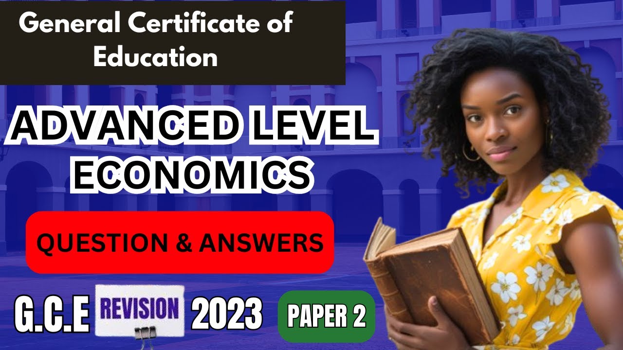 GCE Advanced Level Economics Paper 2, 2023. Revisions. Question And ...
