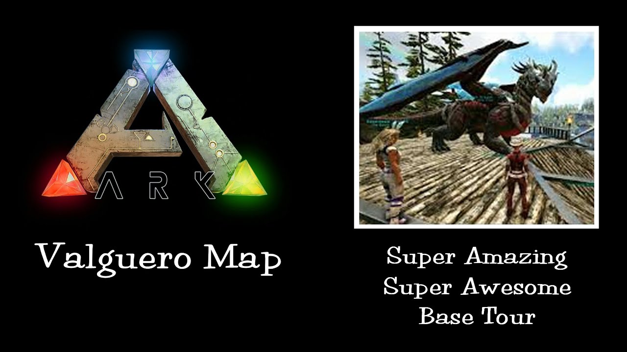 Valguero Map | Saint's Base Tour | Ark: Survival Evolved - YouTube