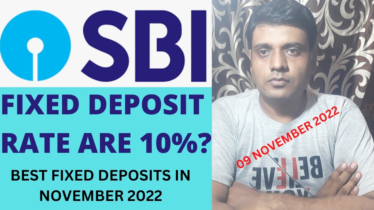 SBI FIXED DEPOSITS RATE ARE 10%?, BEST FIXED DEPOSITS IN 2022 - YouTube