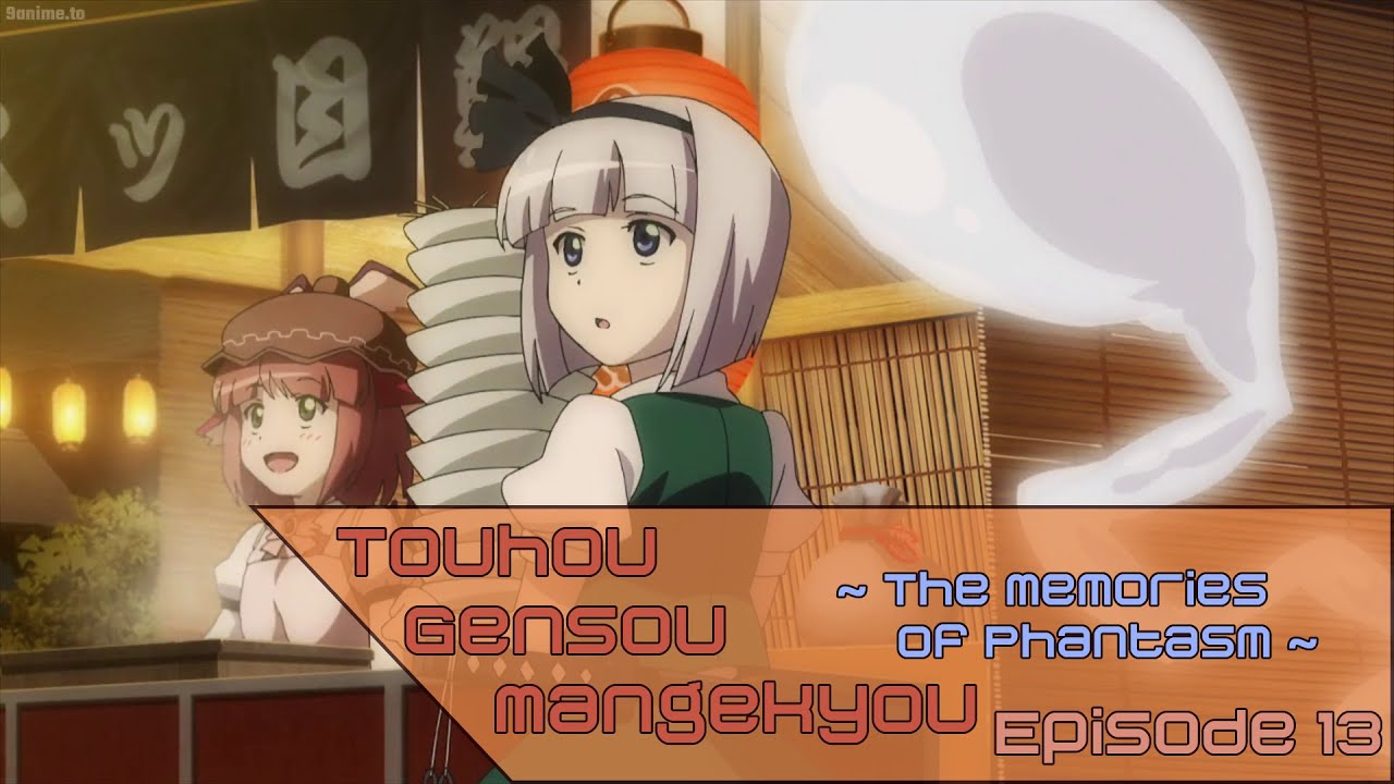 Touhou Gensou Mangekyou ~ The Memories of Phantasm ~ OVA Episode 13 ...