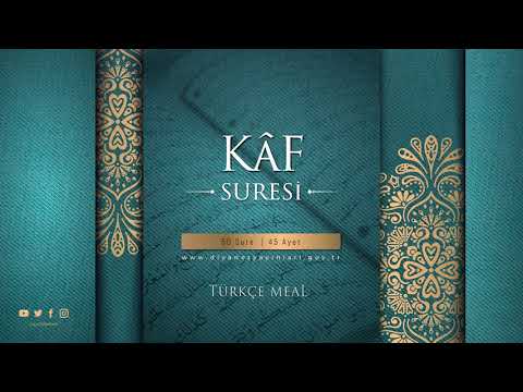 KÂF SURESİ - Türkçe Meal
