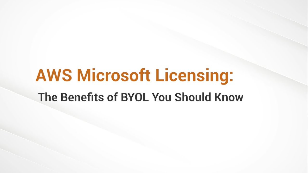 BYOL Benefits | Everything you Should Know about AWS Microsoft ...