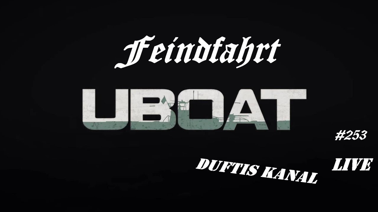 UBOAT : Live # 253 Kanal des Todes - YouTube