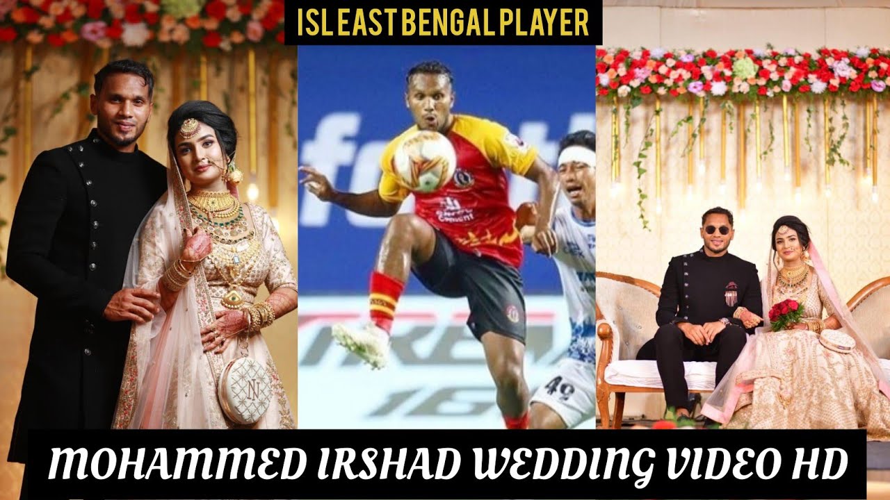 isl east bengal player mohammed irshad wedding video hd | football ...