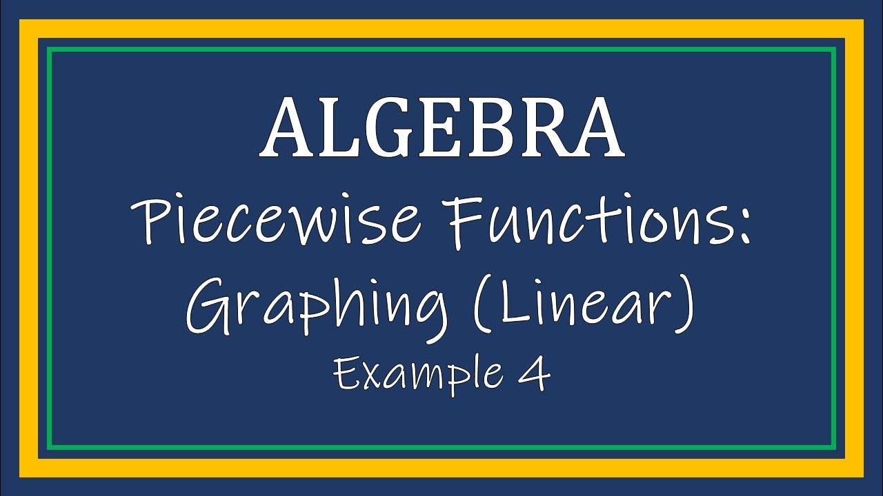 Graphing Piecewise Function (Linear) - Example 4 - YouTube
