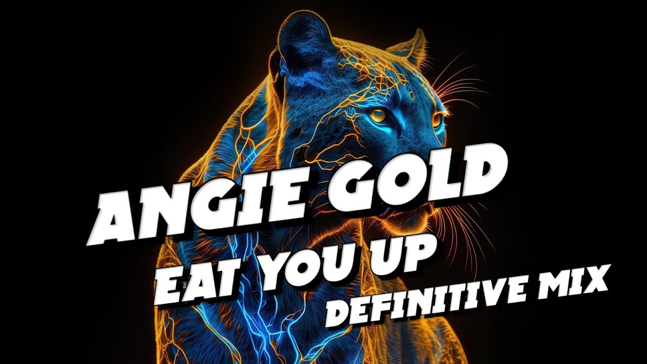 Angie Gold - Eat You Up (Almighty 12'' Definitive Mix) - YouTube