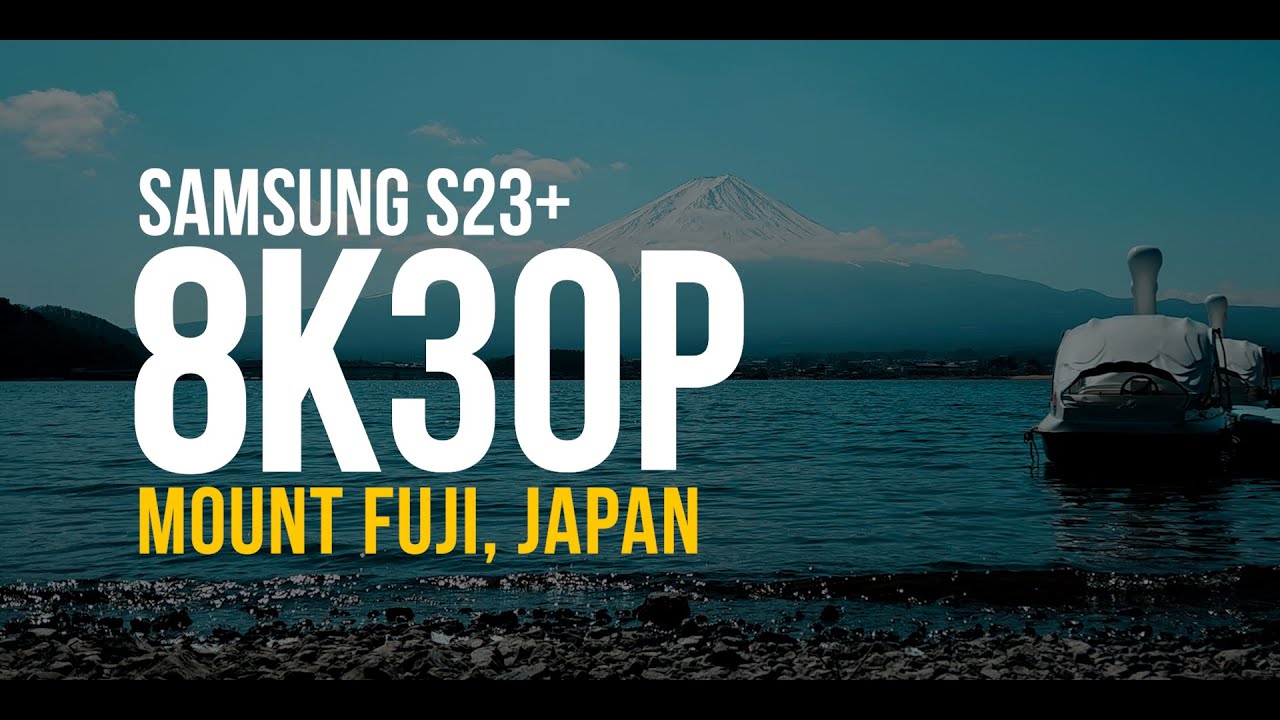 MOUNT FUJI, JAPAN | S23 8K30P - YouTube