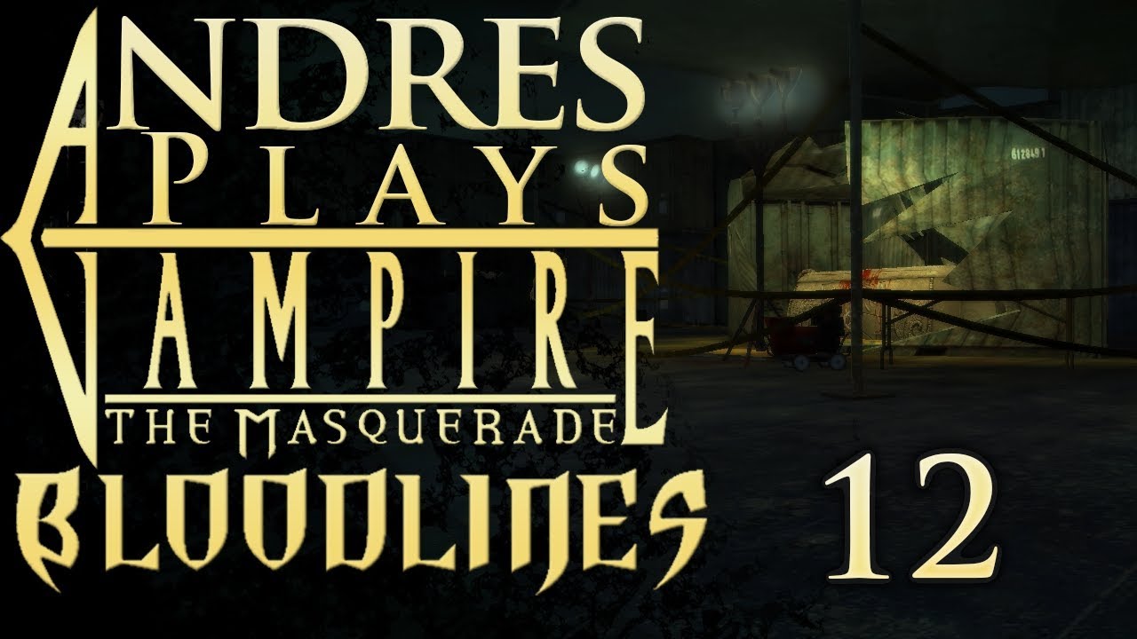 Andres Plays Bloodlines [Part 12]: The Elizabeth Dane - YouTube