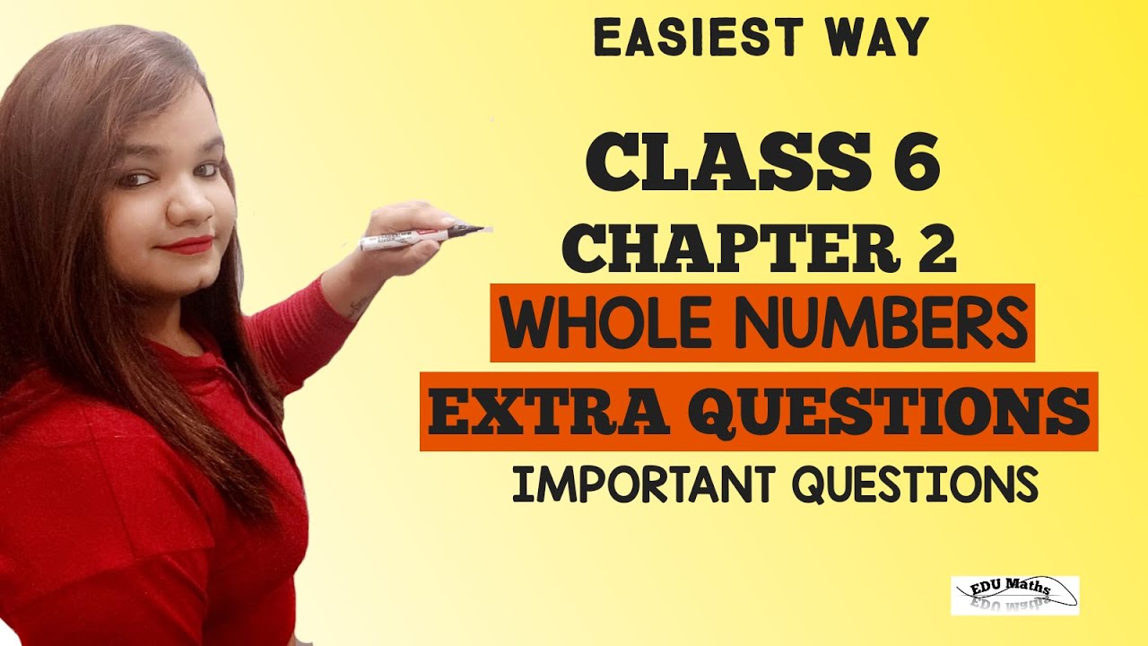EXTRA QUESTIONS- Chapter 2 - Whole Numbers - Class 6 Maths NCEER ...