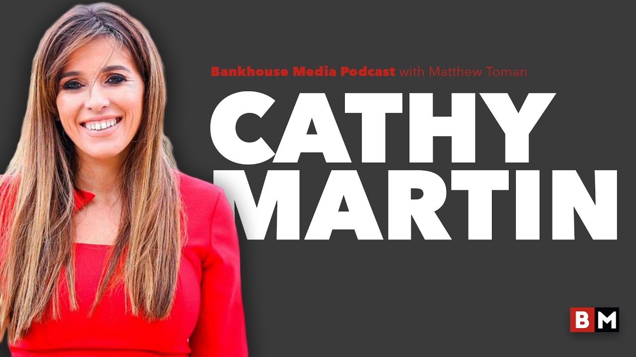 Cathy Martin | Bankhouse Media Podcast #14 | Matthew Toman - YouTube