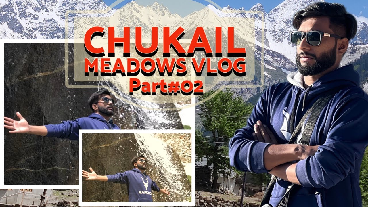 Chukail Meadows Vlog || Swat Vlog || #part2 - YouTube