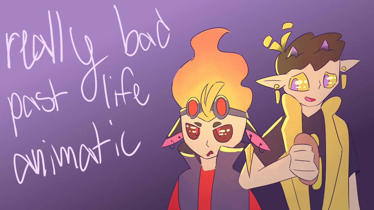 Really bad past life animatic, I was sick ok - YouTube